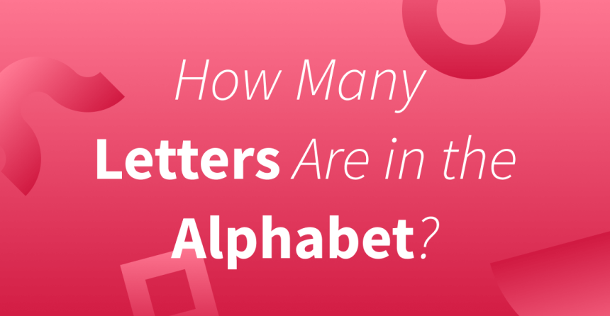How Many Letters Are in the Alphabet? - Assignment Sure